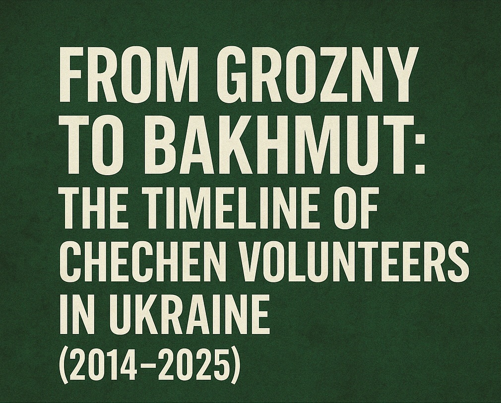 From Grozny to Bakhmut: The Timeline of Chechen Volunteers in Ukraine ...